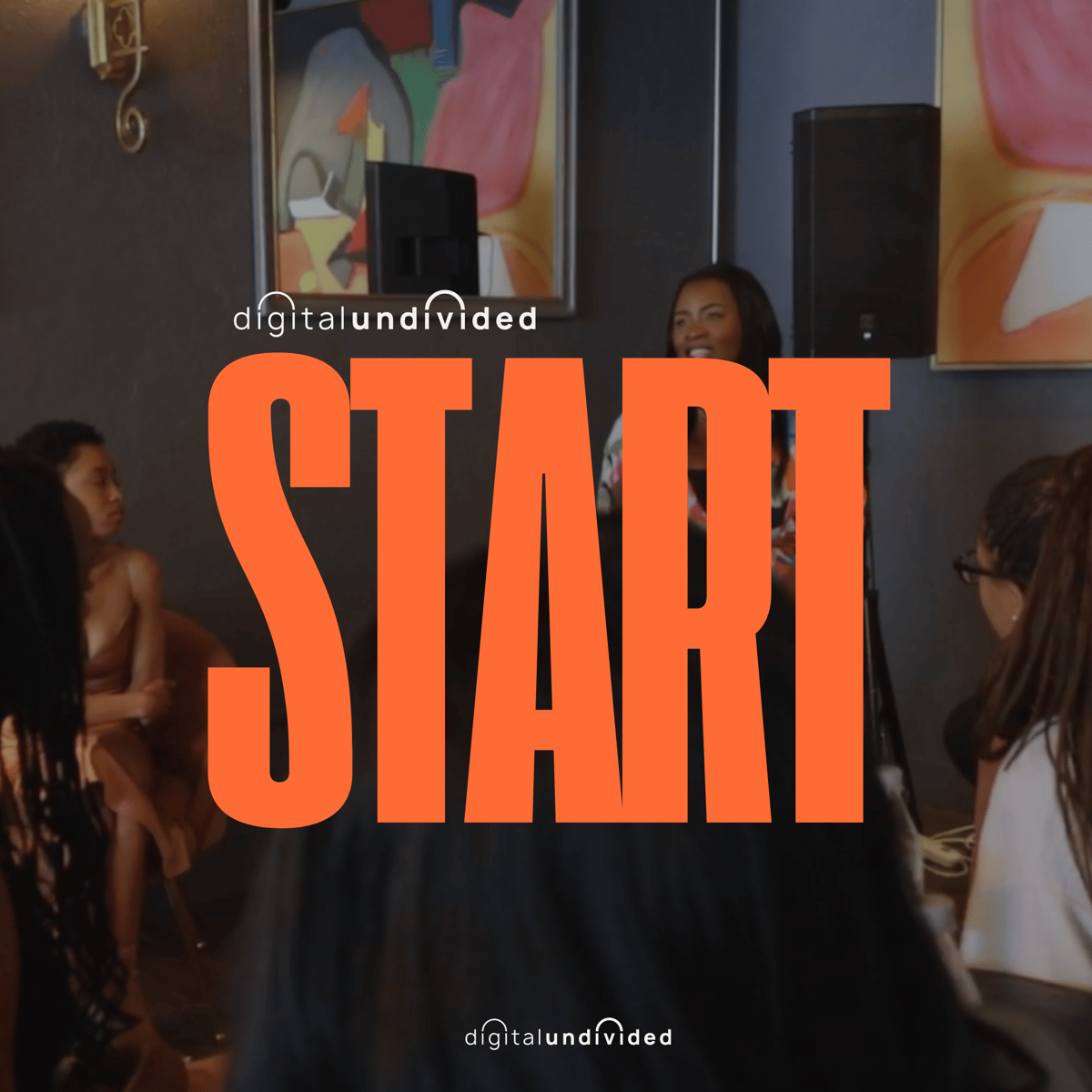 START — digitalundivided